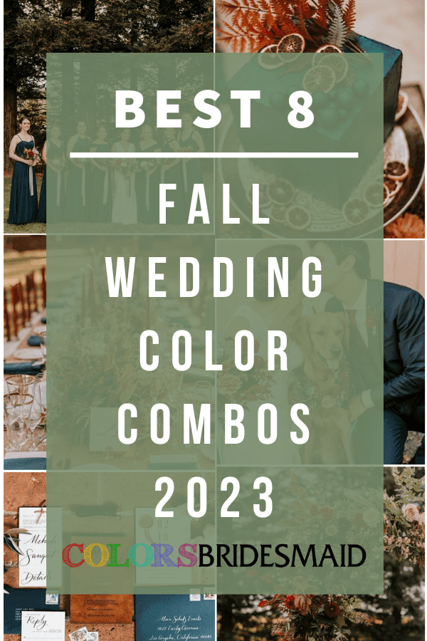 Best 8 Fall Wedding Color Combos for 2023 - ColorsBridesmaid Best 8 Fall Wedding Color Combos for 2023 - ColorsBridesmaid